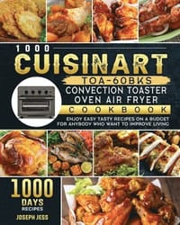 1000 Cuisinart TOA-60BKS Convection Toaster Oven Airfryer Cookbook ...