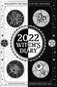 2022 Witch's Diary: Reclaiming the Magick of the Old Ways - Dagbok ...