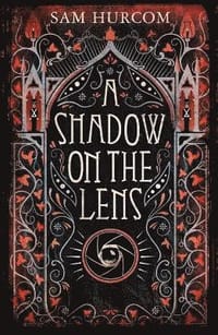 A Shadow on the Lens - Inbunden (9781409189855) av Sam Hurcom