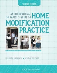 An Occupational Therapist's Guide to Home Modification Practice ...