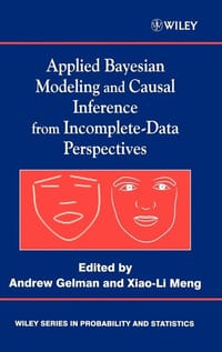 Applied Bayesian Modeling and Causal Inference from Incomplete-Data ...