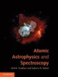 Atomic Astrophysics and Spectroscopy - Inbunden (Hardback ...