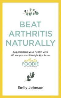 Beat Arthritis Naturally - Pocket (9781529347692) av Emily Johnson