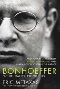 Bonhoeffer: Pastor, Martyr, Prophet, Spy - Inbunden (9781400226467) av ...