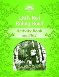 Classic Tales Second Edition: Level 3: Little Red Riding Hood Activity ...