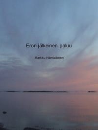 Eron jälkeinen paluu (e-bok) - E-bok (9789528049937) av Markku Hämäläinen