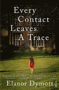 Every Contact Leaves A Trace - Pocket (9780099563594) av Elanor Dymott