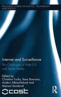Internet and Surveillance - Inbunden (9780415891608) av Christian Fuchs ...