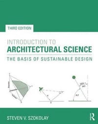 Introduction to Architectural Science - Häftad (Paperback / softback) (9780415824989) av Steven ...